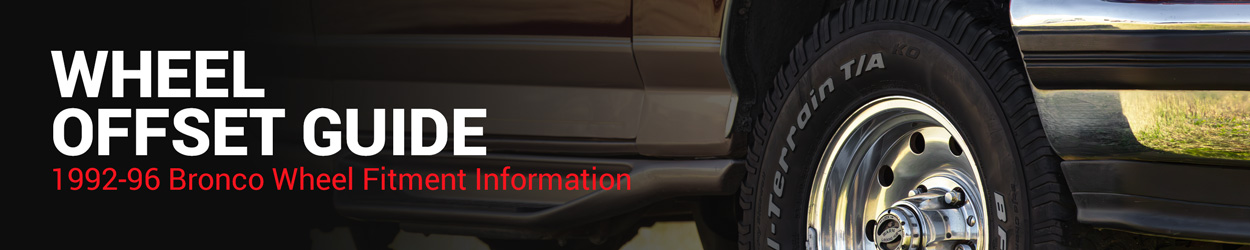 1992-1996 Bronco Wheel Offset Guide - LMR.com