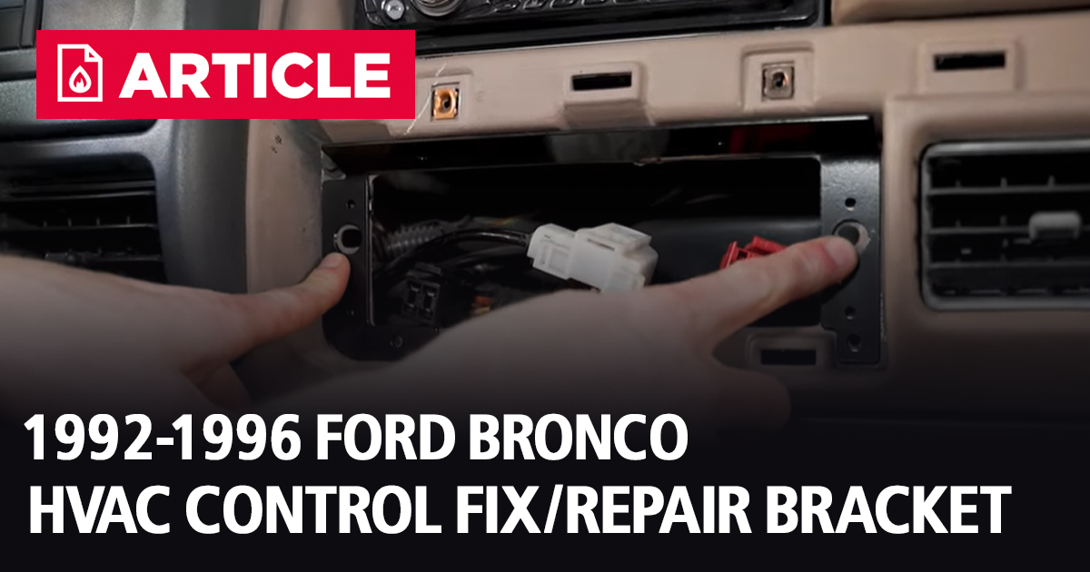 1992-1996 Ford OBS Bronco & Truck: HVAC Control Fix/Repair Bracket